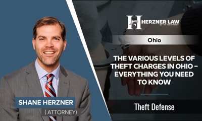 The Various Levels Of Theft Charges In Ohio – Everything You Need To ...