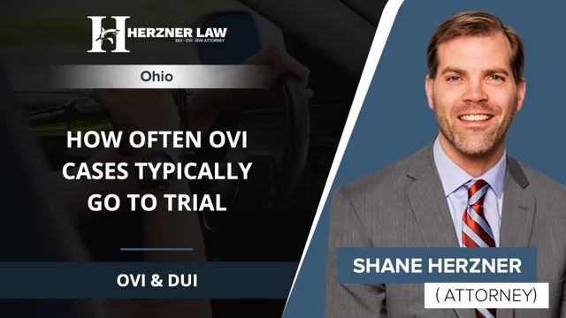 How Often OVI Cases Typically Go To Trial? - Herzner Law